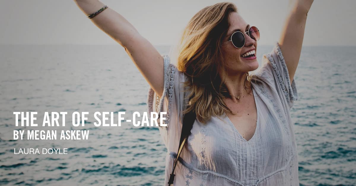 The Art Of Self Care Laura Doyle